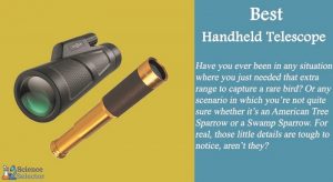 10 Best Handheld Telescope Reviews (& Buying Guide)